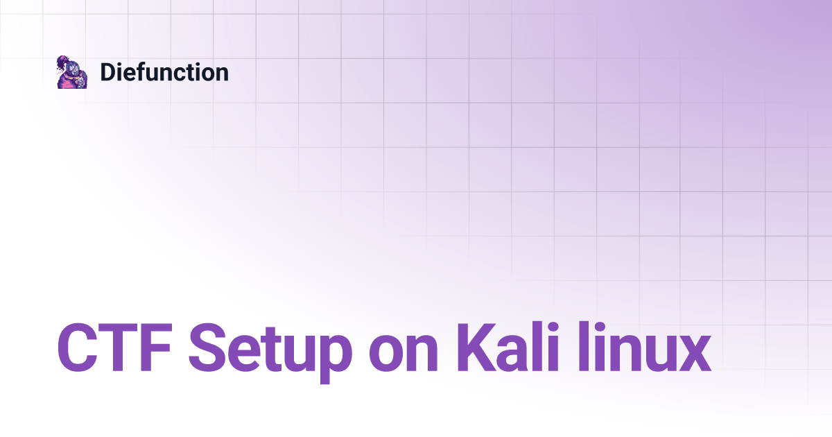 CTF Setup on Kali linux | Diefunction